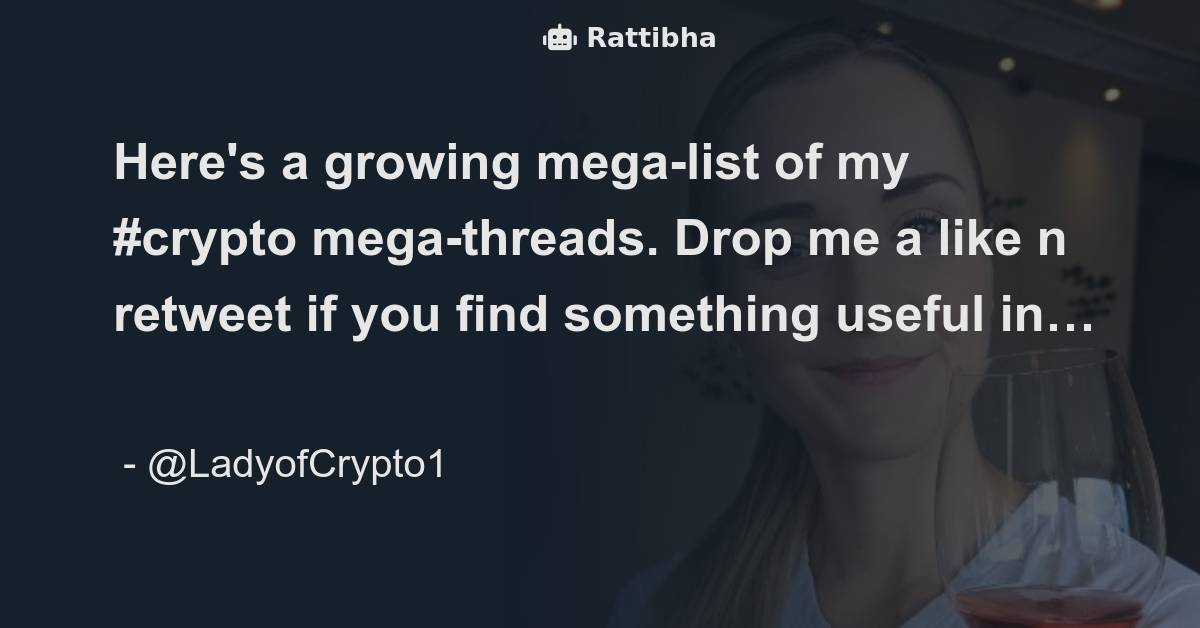 Here's a growing mega-list of my #crypto mega-threads. Drop me a like n ...