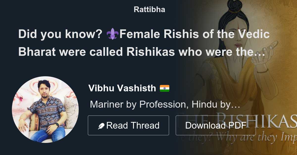 Did you know? ⚜️Female Rishis of the Vedic Bharat were called Rishikas ...
