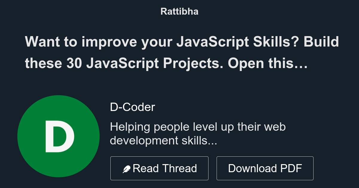 Want to improve your JavaScript Skills? Build these 30 JavaScript Projects. Open this thread:🧵↓ ...