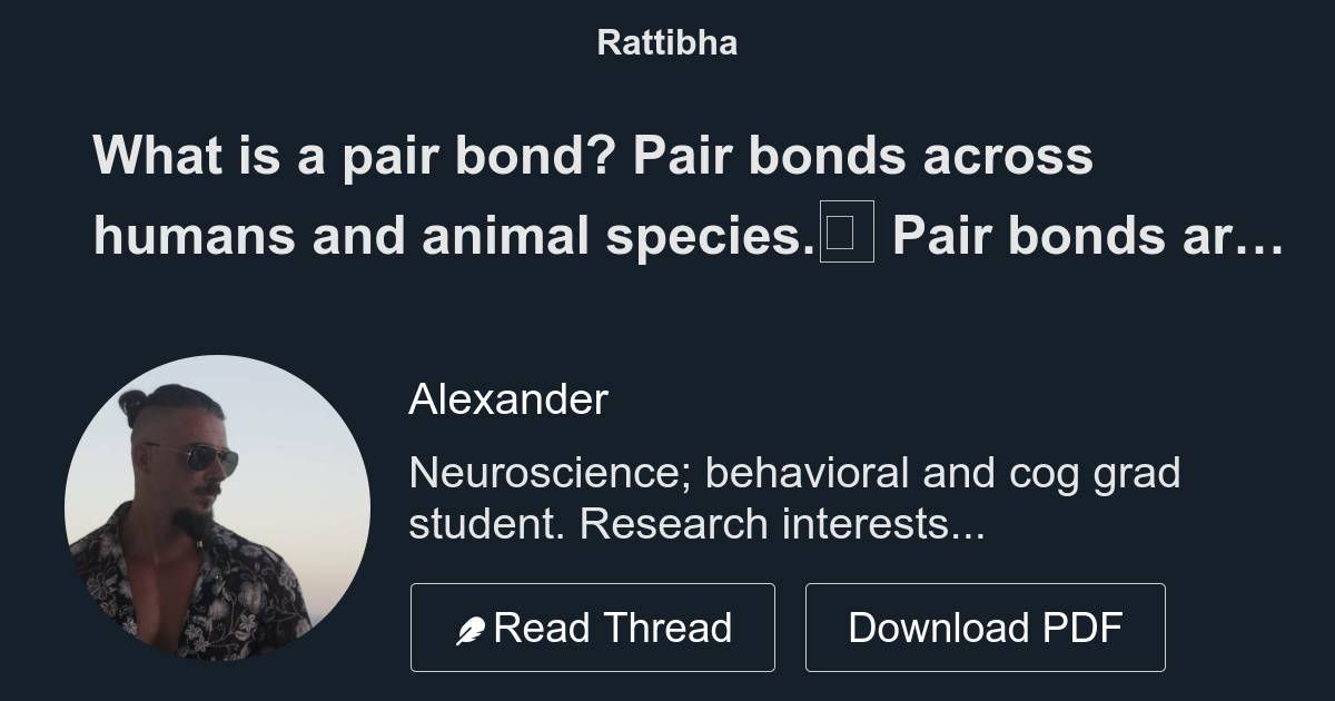 What is a pair bond? Pair bonds across humans and animal species.🧵 ...