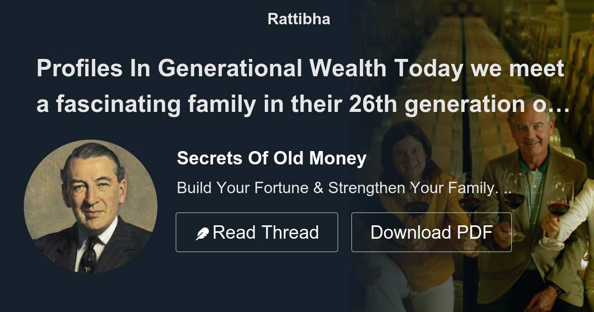 Profiles In Generational Wealth Today we meet a fascinating family in ...