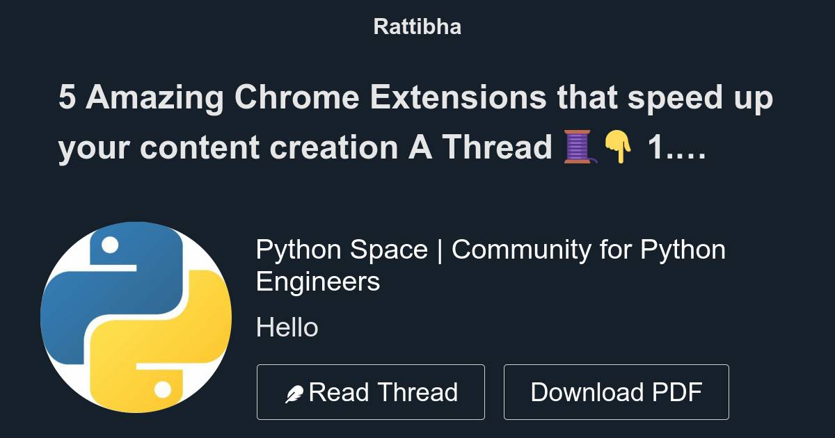 5 Amazing Chrome Extensions that speed up your content creation A Thread 🧵👇 - Thread from Python ...