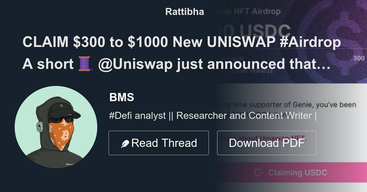 CLAIM $300 to $1000 New UNISWAP #Airdrop A short 🧵 - Thread from BMS @bloomstarbms - Rattibha