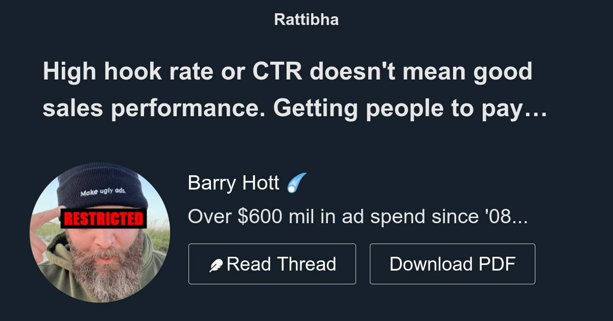 High hook rate or CTR doesn't mean good sales performance. Getting people to pay attention is ...
