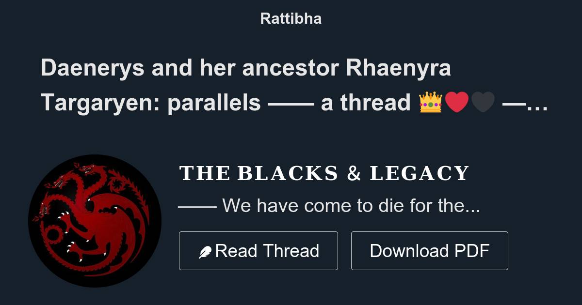 Daenerys and her ancestor Rhaenyra Targaryen: parallels —— a thread 👑 ️🖤 - المسلسل من 𝐓𝐇𝐄 𝐁𝐋𝐀𝐂𝐊𝐒 ...