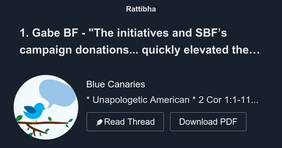 1. Gabe BF - "The initiatives and SBF’s campaign donations... quickly ...