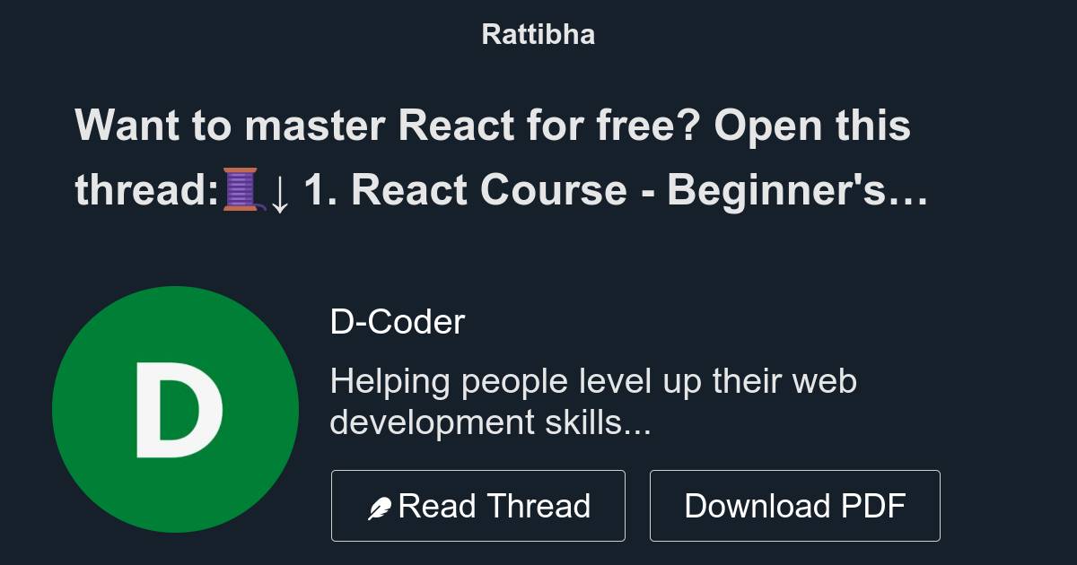 Want to master React for free? Open this thread:🧵↓ - Thread from D-Coder @Damn_coder - Rattibha