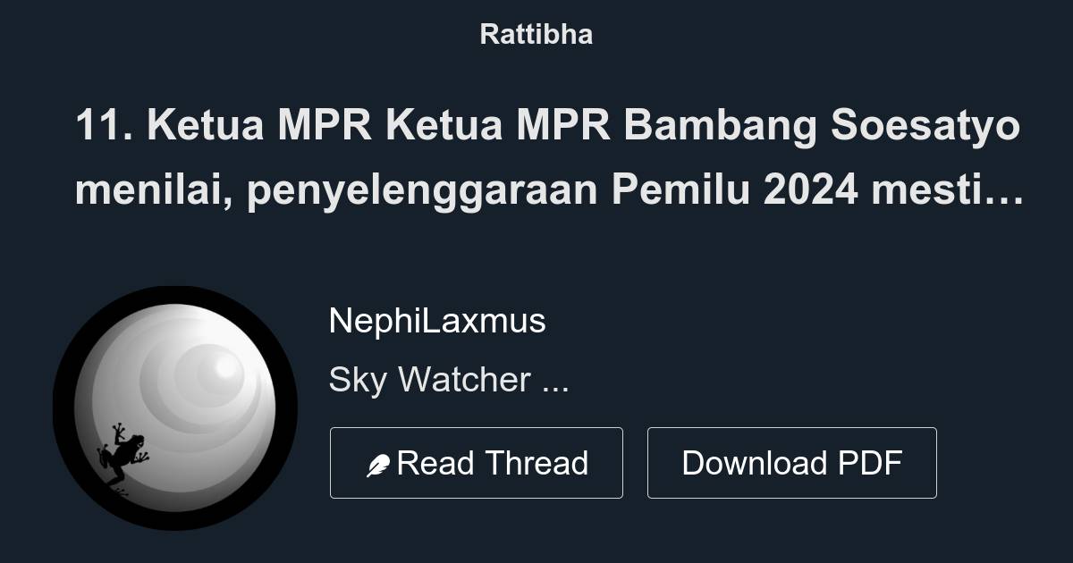 11. Ketua MPR Ketua MPR Bambang Soesatyo menilai, penyelenggaraan Pemilu 2024 mesti dipikirkan ...
