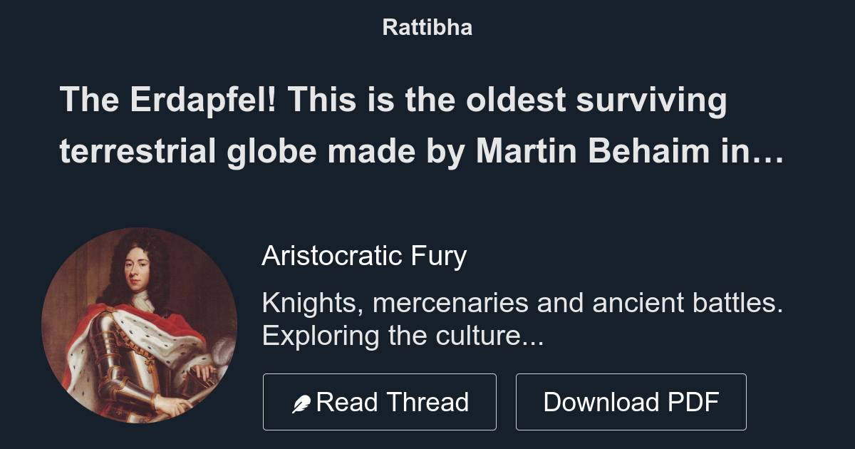 The Erdapfel! This is the oldest surviving terrestrial globe made by ...