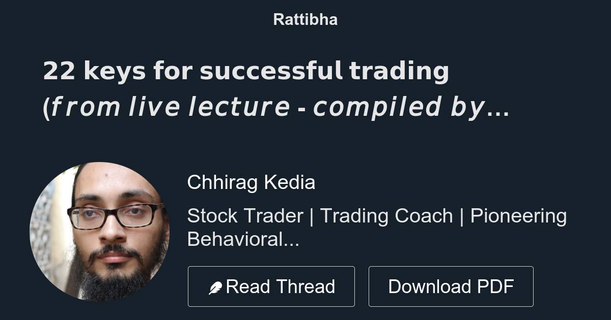 𝟮𝟮 𝗸𝗲𝘆𝘀 𝗳𝗼𝗿 𝘀𝘂𝗰𝗰𝗲𝘀𝘀𝗳𝘂𝗹 𝘁𝗿𝗮𝗱𝗶𝗻𝗴 (𝘧𝘳𝘰𝘮 𝘭𝘪𝘷𝘦 𝘭𝘦𝘤𝘵𝘶𝘳𝘦 - 𝘤𝘰𝘮𝘱𝘪𝘭𝘦𝘥 𝘣𝘺 𝘢 ...