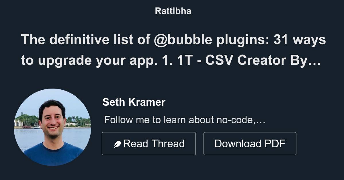 The definitive list of @bubble plugins: 31 ways to upgrade your app. - Thread from Seth Kramer ...
