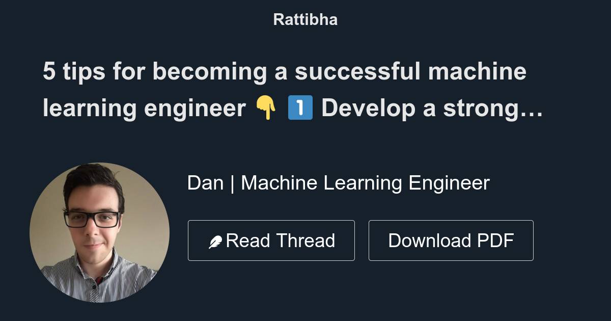 5 tips for becoming a successful machine learning engineer 👇 - Thread ...