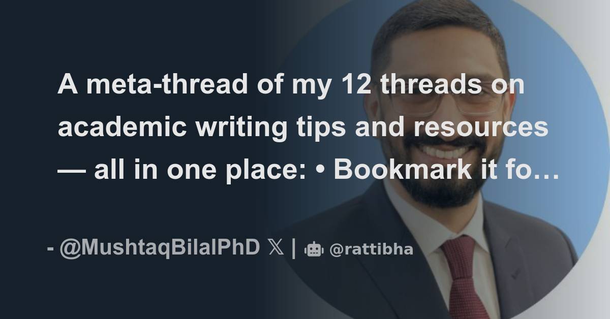 A meta-thread of my 12 threads on academic writing tips and resources ...