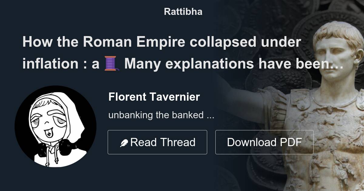 How the Roman Empire collapsed under inflation : a 🧵 Many explanations ...