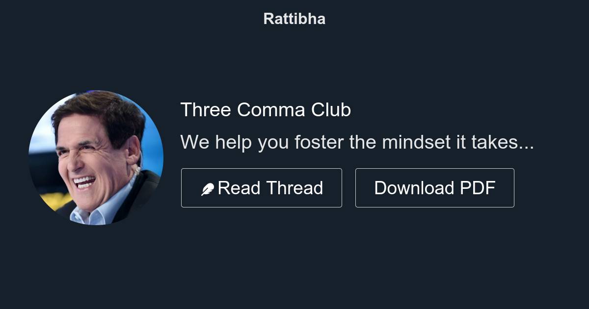 - Thread from Three Comma Club @three_commaclub - Rattibha