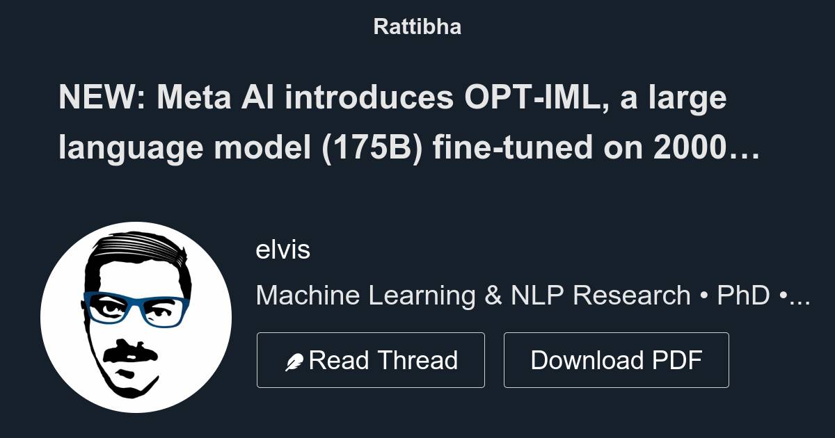 NEW: Meta AI introduces OPT-IML, a large language model (175B) fine ...