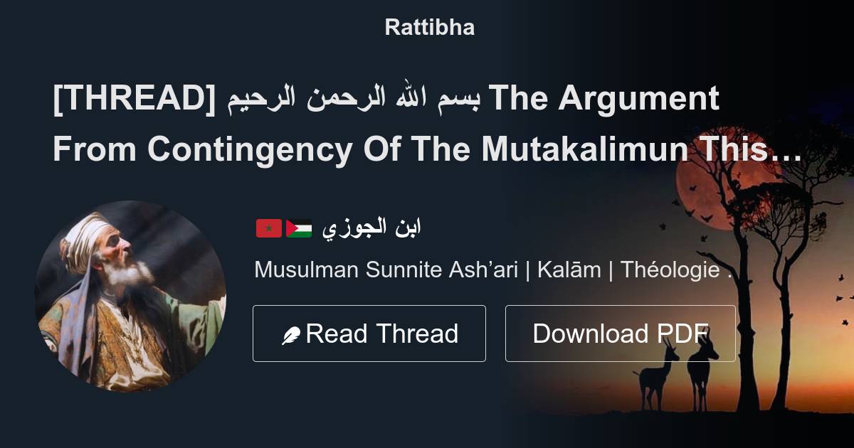 [THREAD] بسم الله الرحمن الرحيم The Argument From Contingency Of The ...