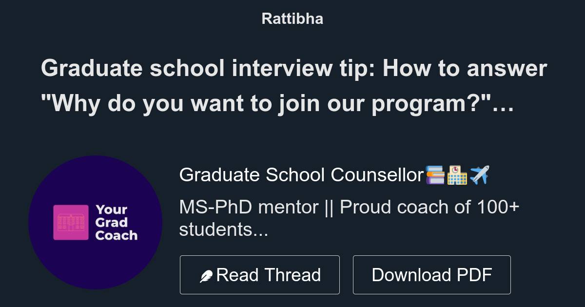 Graduate school interview tip: How to answer "Why do you want to join ...