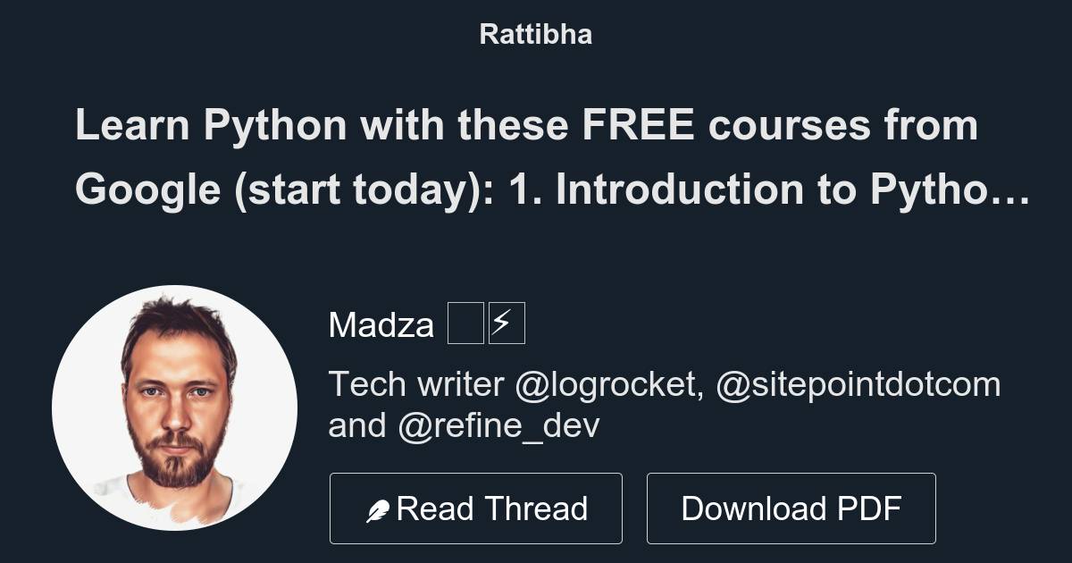 Learn Python with these FREE courses from Google (start today): - Thread from Madza 👨‍💻⚡ ...