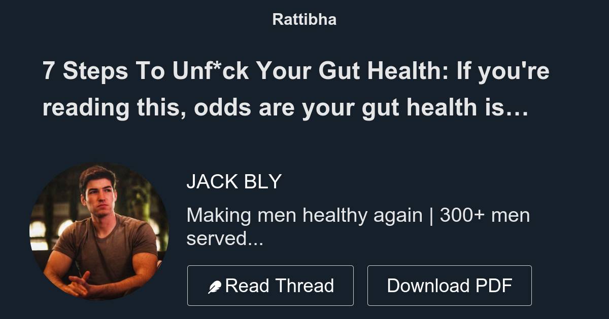 7 Steps To Unf*ck Your Gut Health: - Thread from JACK BLY @TheJackBly ...