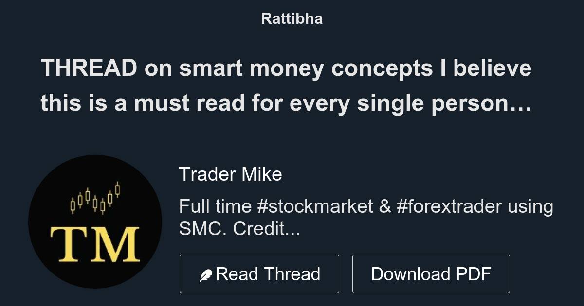 THREAD on smart money concepts I believe this is a must read for every ...