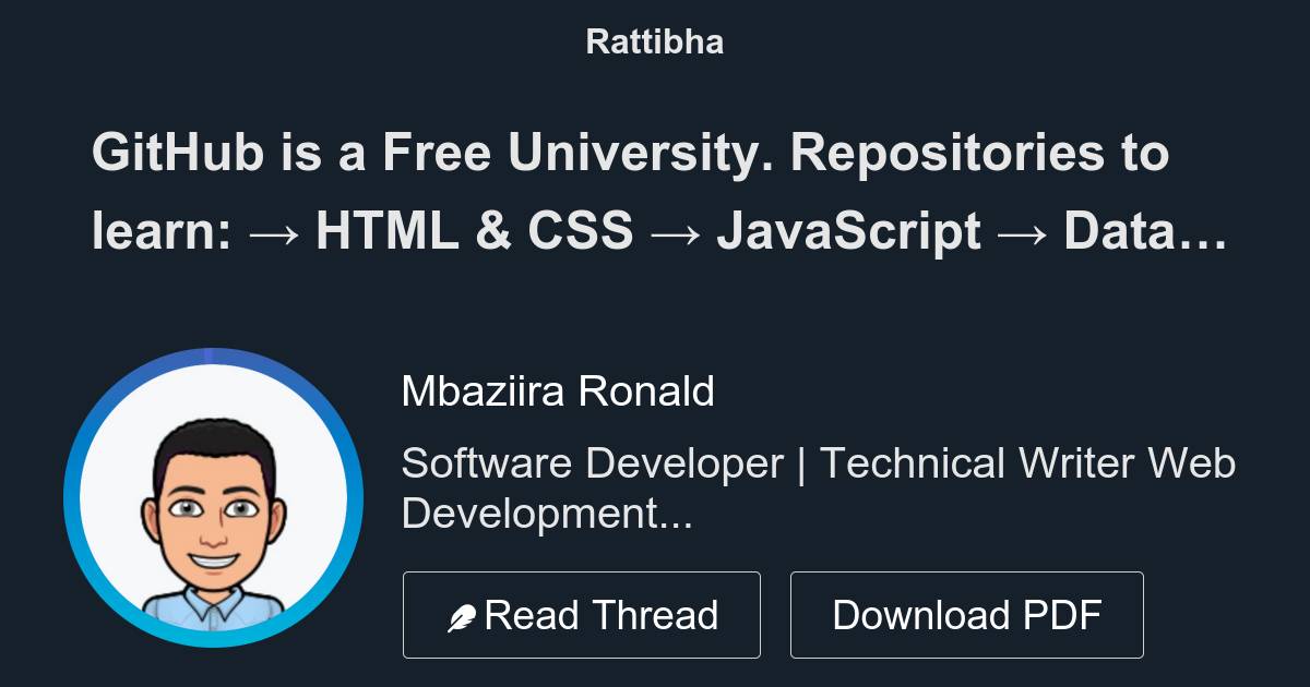 GitHub is a Free University. Repositories to learn: → HTML & CSS → JavaScript → Data Structures ...