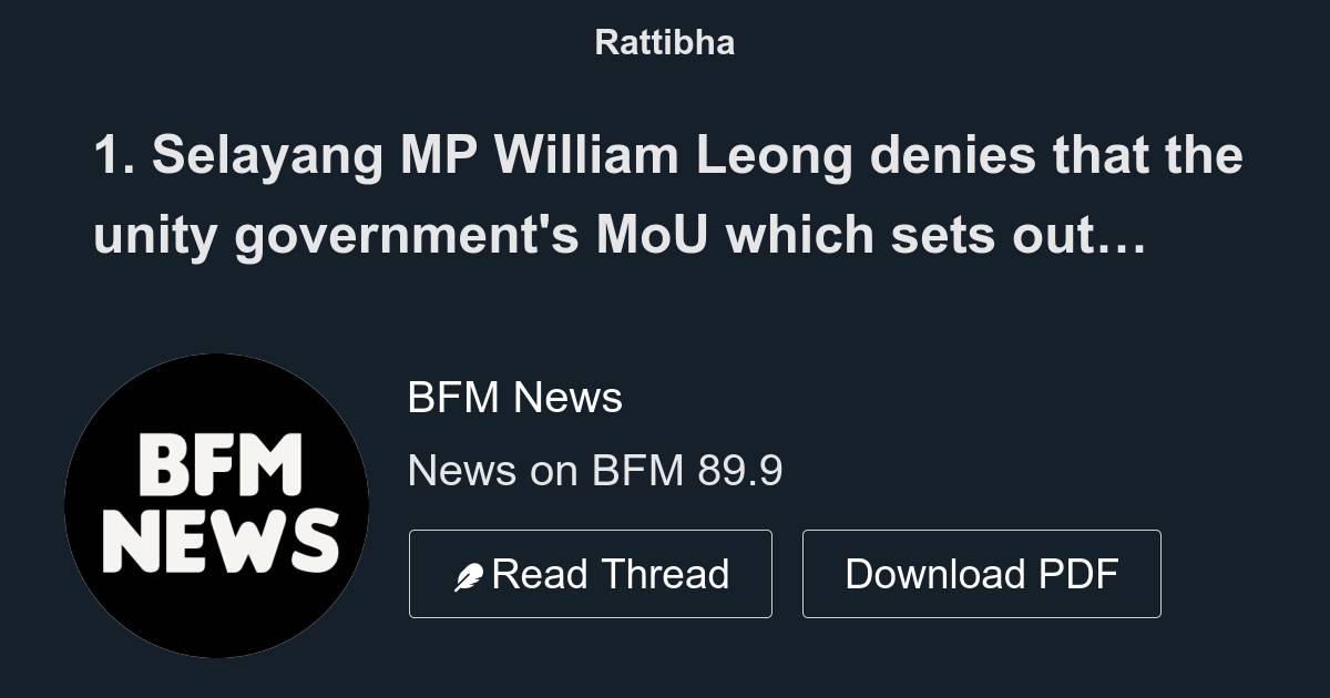 1. Selayang MP William Leong denies that the unity government's MoU which sets out support for ...