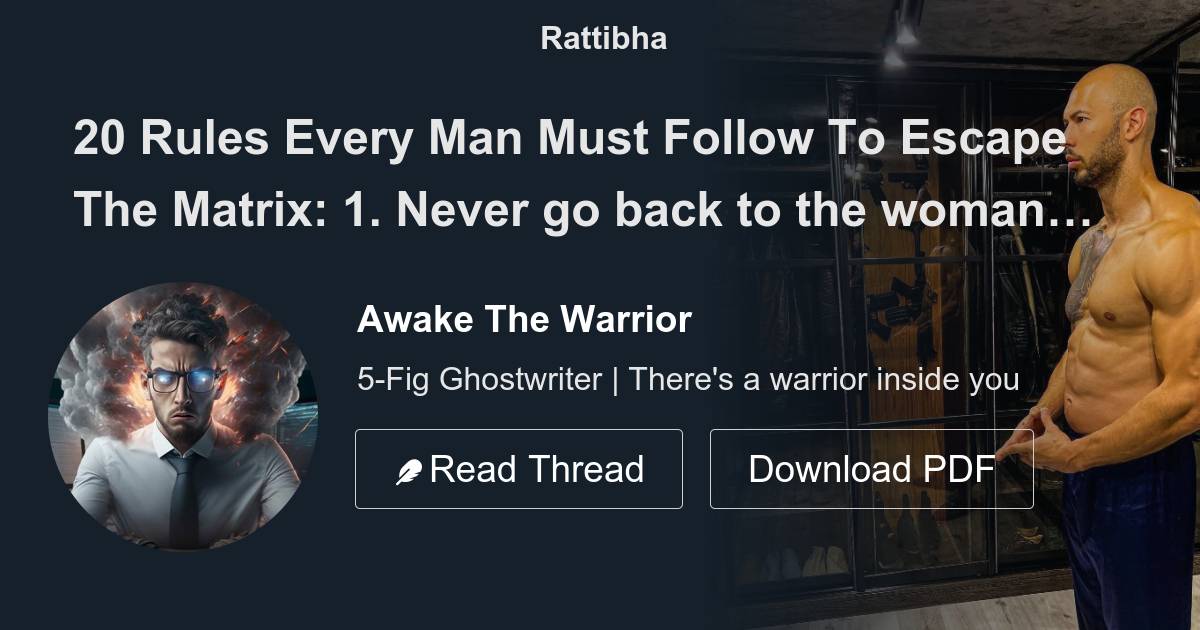 20 Rules Every Man Must Follow To Escape The Matrix: 1. Never go back ...