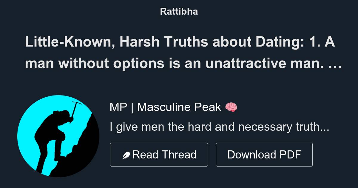 Little-Known, Harsh Truths about Dating: 1. A man without options is an ...