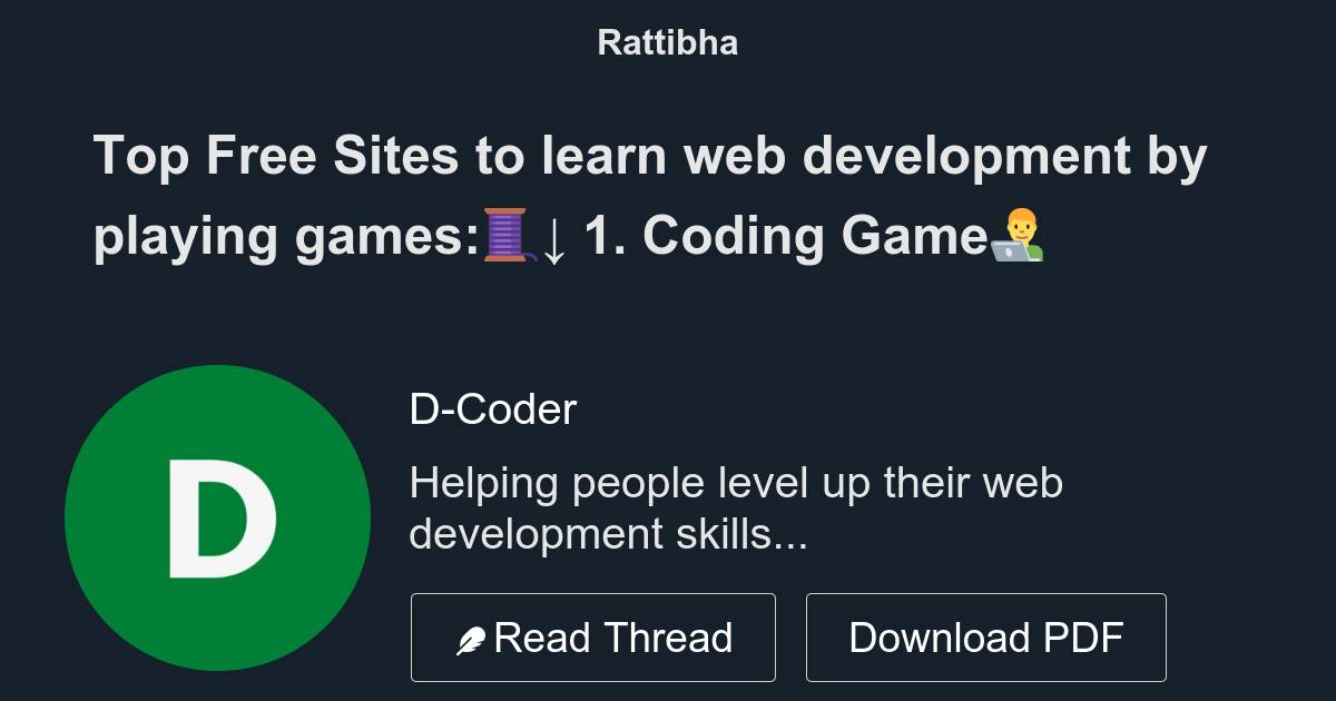 Top Free Sites To Learn Web Development By Playing Games🧵↓ Thread From D Coder Damncoder