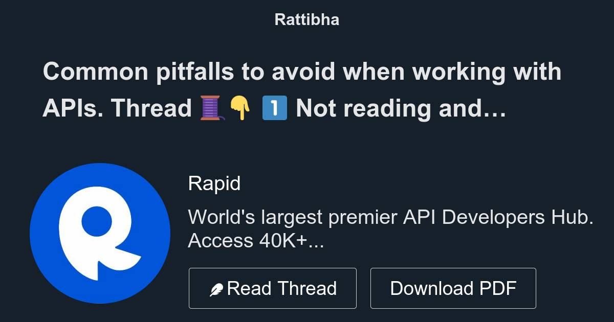 Common pitfalls to avoid when working with APIs. Thread 🧵👇 - Thread from Rapid @Rapid_API - Rattibha