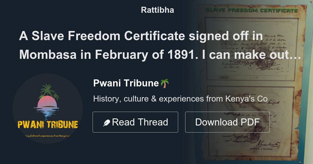 A Slave Freedom Certificate signed off in Mombasa in February of 1891 ...