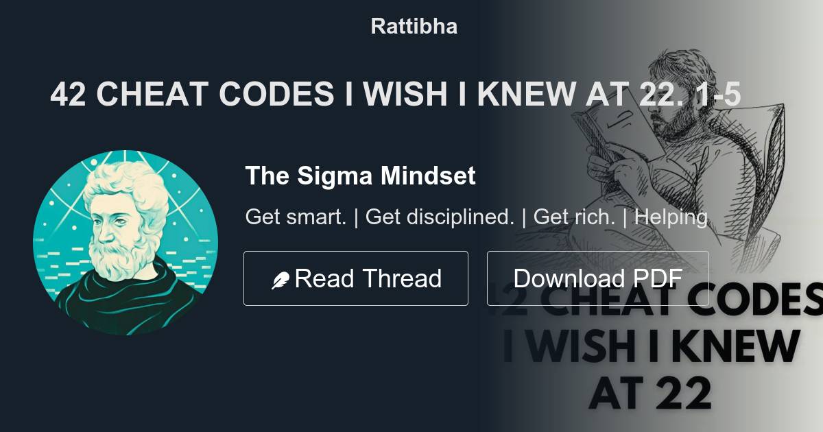 42 CHEAT CODES I WISH I KNEW AT 22. - Thread from The Sigma Mindset ...