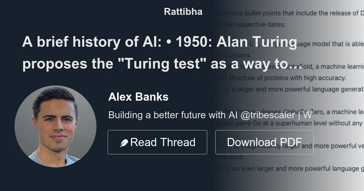 A brief history of AI: • 1950: Alan Turing proposes the "Turing test ...