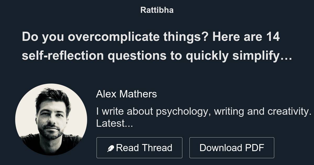 Do you overcomplicate things? Here are 14 self-reflection questions to ...