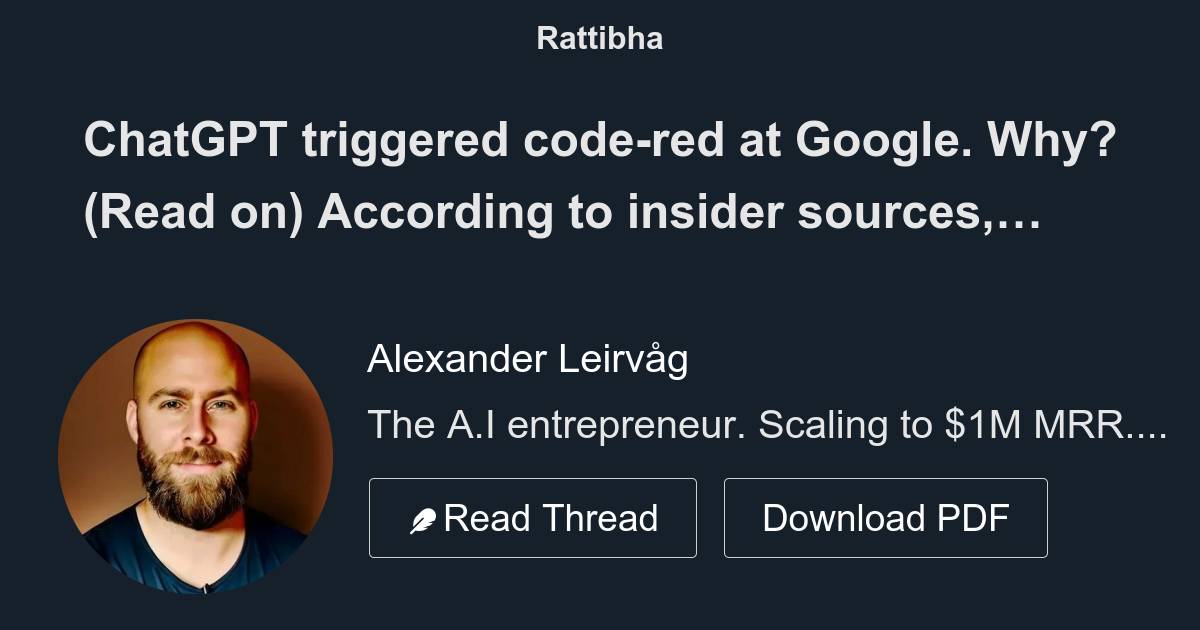 ChatGPT triggered code-red at Google. Why? (Read on) - المسلسل من Alexander Leirvåg @Claybight ...
