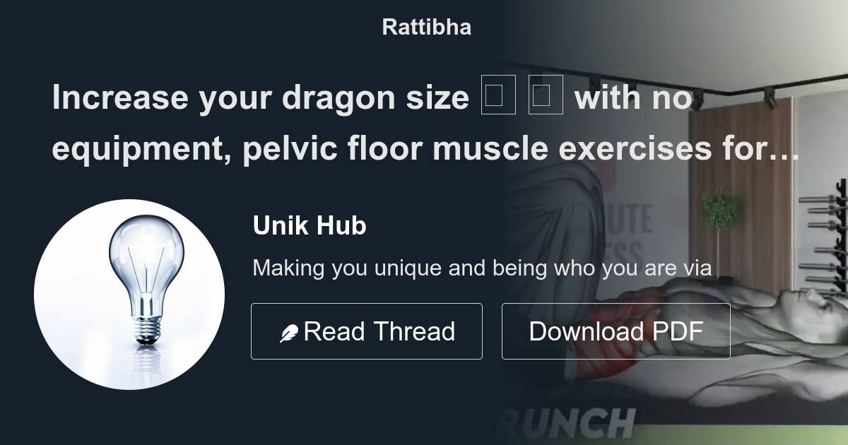 Increase your dragon size 🐲 🍆 with no equipment, pelvic floor muscle ...