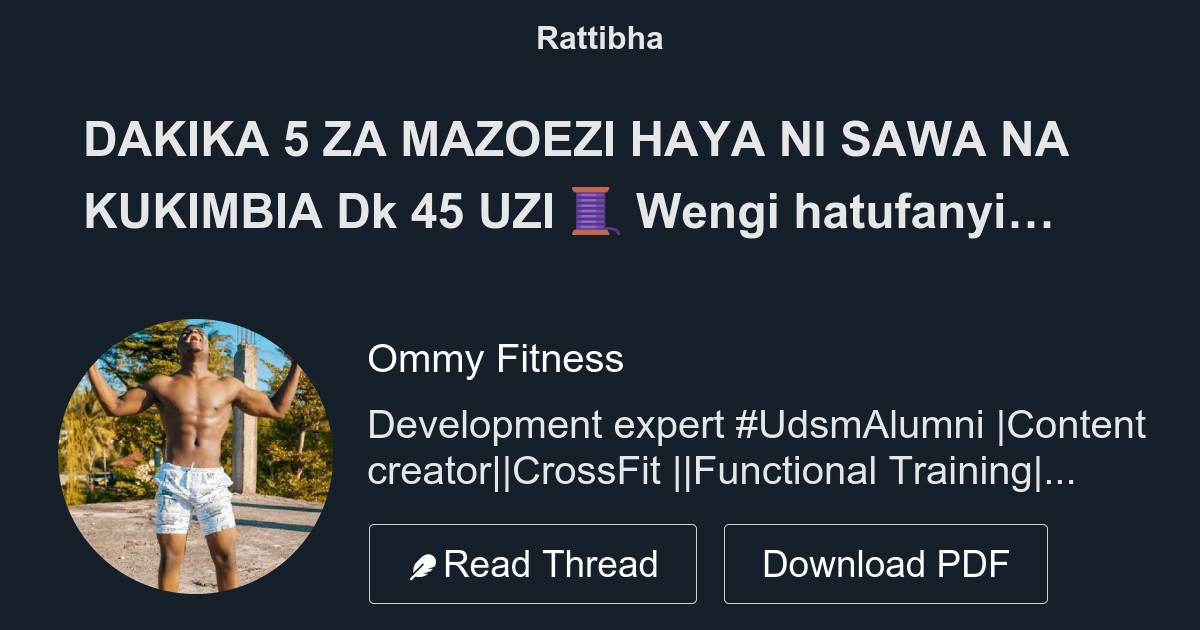 DAKIKA 5 ZA MAZOEZI HAYA NI SAWA NA KUKIMBIA Dk 45 UZI 🧵 Wengi hatufanyi Mazoezi kwa sababu ya ...