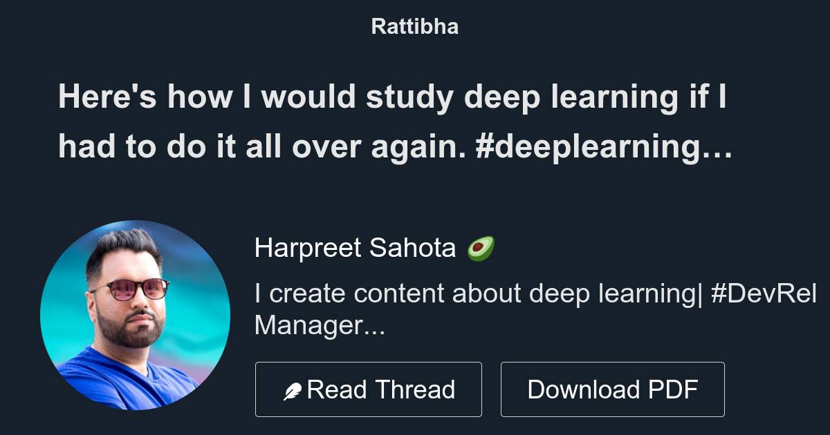 Here's how I would study deep learning if I had to do it all over again ...