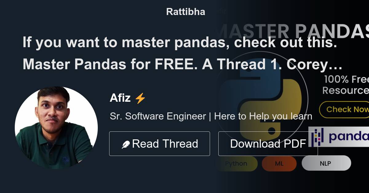 If you want to master pandas, check out this. Master Pandas for FREE. A Thread - Thread from ...