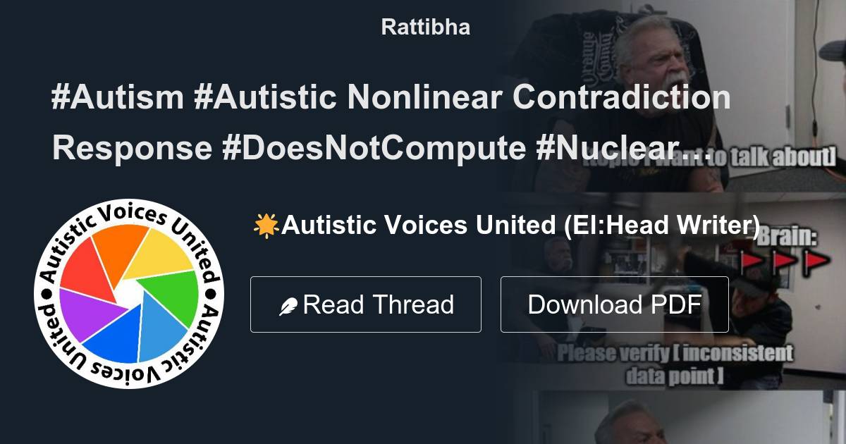 #Autism #Autistic Nonlinear Contradiction Response #DoesNotCompute # ...