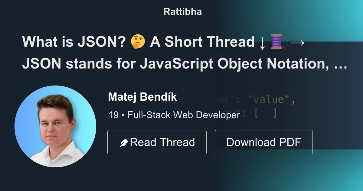 What is JSON? 🤔 A Short Thread ↓ 🧵 - Thread from Matej Bendík @BendikMatej - Rattibha