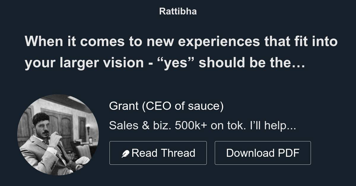 When it comes to new experiences that fit into your larger vision ...