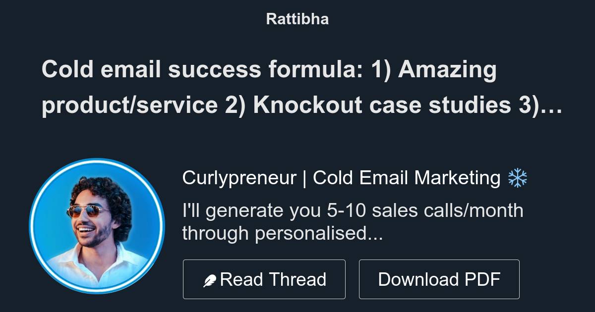 Cold email success formula: 1) Amazing product/service 2) Knockout case ...