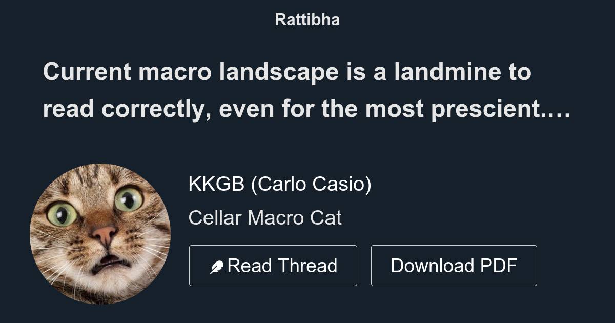 Current macro landscape is a landmine to read correctly, even for the most prescient. Big issue ...