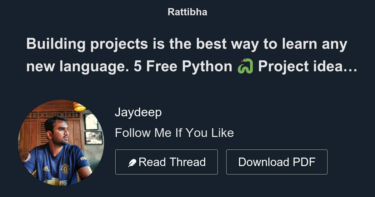 Building projects is the best way to learn any new language. 5 Free Python 🐍 Project ideas with ...