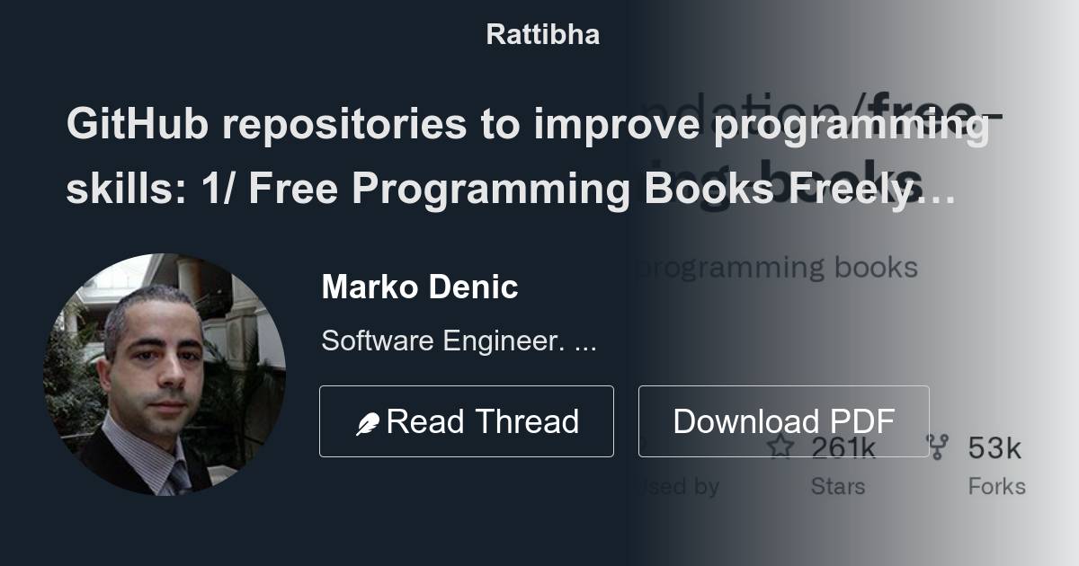 GitHub repositories to improve programming skills: - Thread from Marko Denic @denicmarko - Rattibha