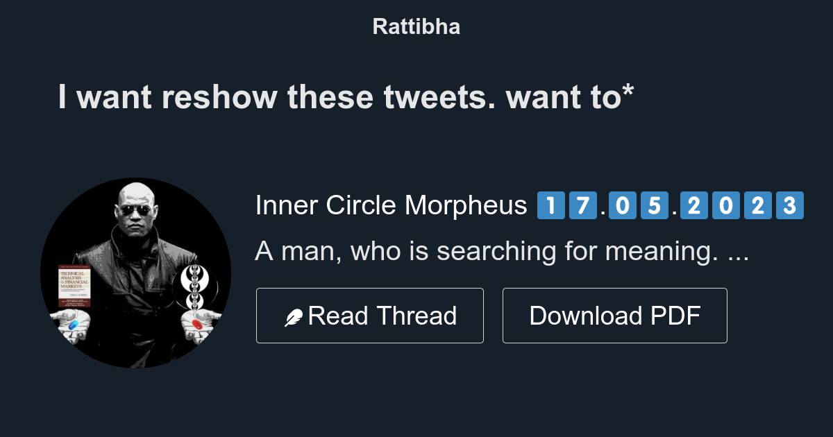 I want reshow these tweets. - Thread from Inner Circle Morpheus @innercirclemorp - Rattibha