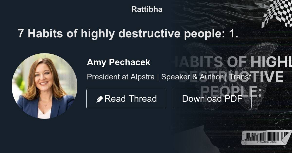 7 Habits of highly destructive people: - Thread from Amy Pechacek ...