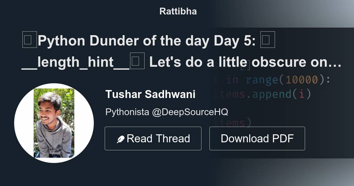🐍Python Dunder of the day Day 5: __length_hint__ Let's do a little obscure one this time. Did ...